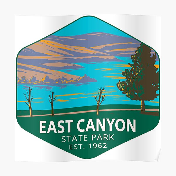 "East Canyon State Park Utah" Poster for Sale by Home-Spirit | Redbubble