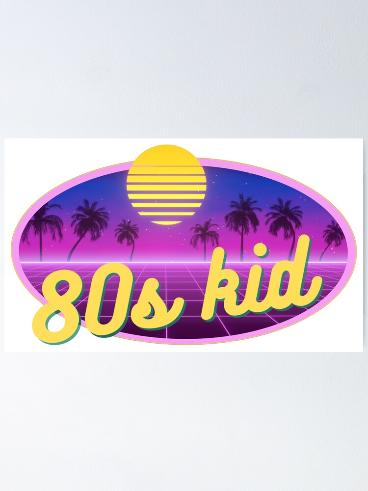 "80s Kid - retro sunset" Poster for Sale by BumbleBearArtUK | Redbubble