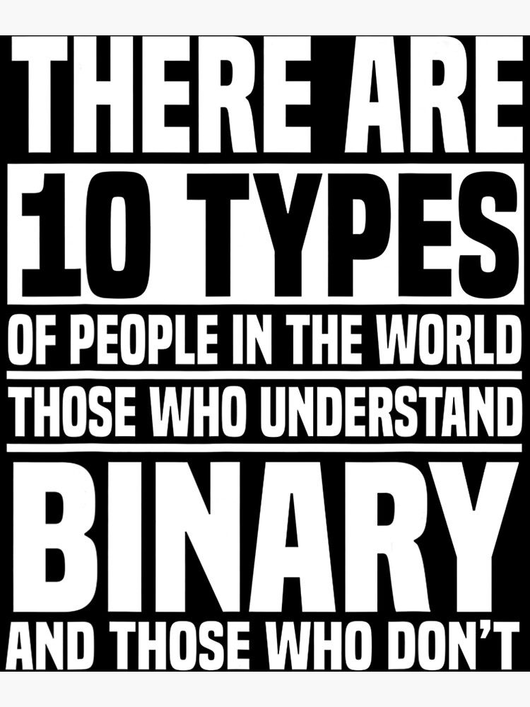 Binary Code Programming 10 Types Of People Funny Binary Poster For 7793