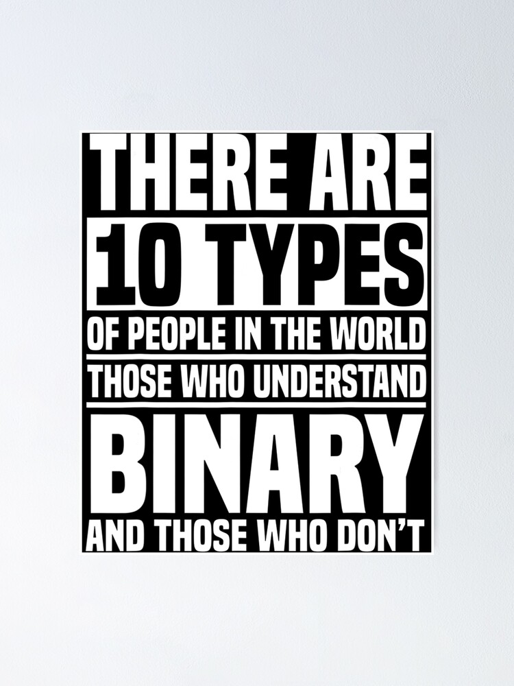 "Binary Code Programming 10 Types of People Funny Binary" Poster for Sale by LeLonmk | Redbubble