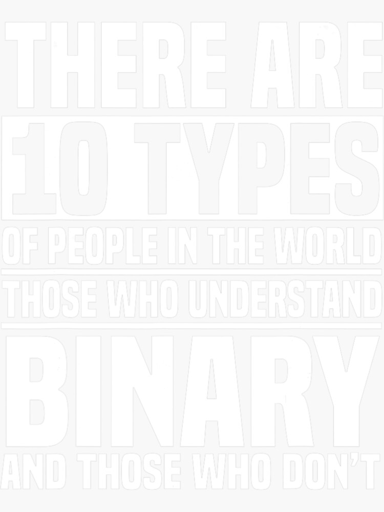 "Binary Code Programming 10 Types of People Funny Binary" Sticker for Sale by LeLonmk | Redbubble