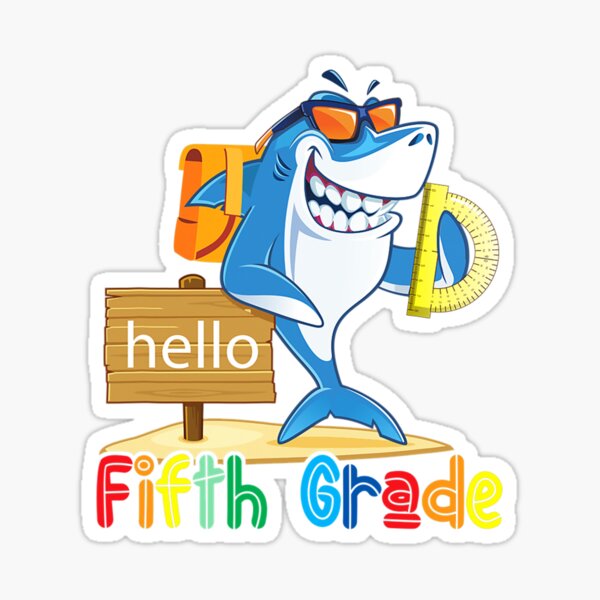 "Hello Fifth Grade-Shark-Back to School for Kids... " Sticker for Sale ...