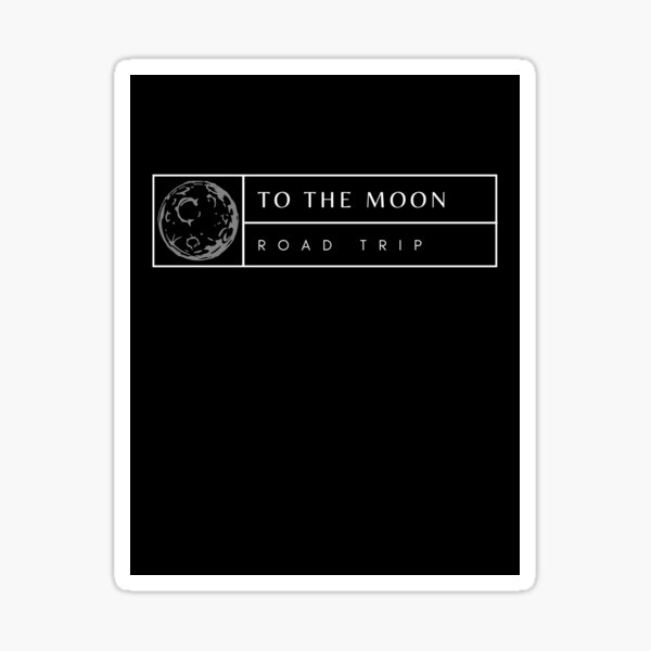 "ROAD TRIP TO THE MOON" Sticker for Sale by JohnMorales0429 | Redbubble