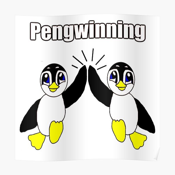 "Cute Penguin Hi 5 Pengwinning" Poster by longford | Redbubble