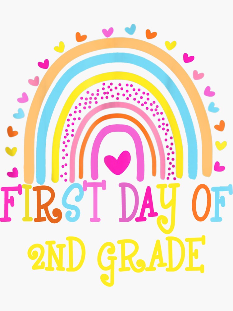 "First Day Of 2nd Grade Rainbow Teacher Hello Second Grade" Sticker for ...