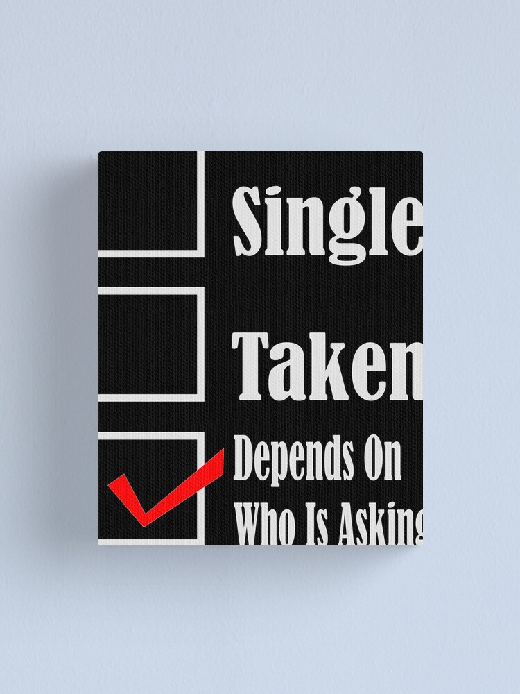 "relationship status single ready to mingle single taken " Canvas Print ...
