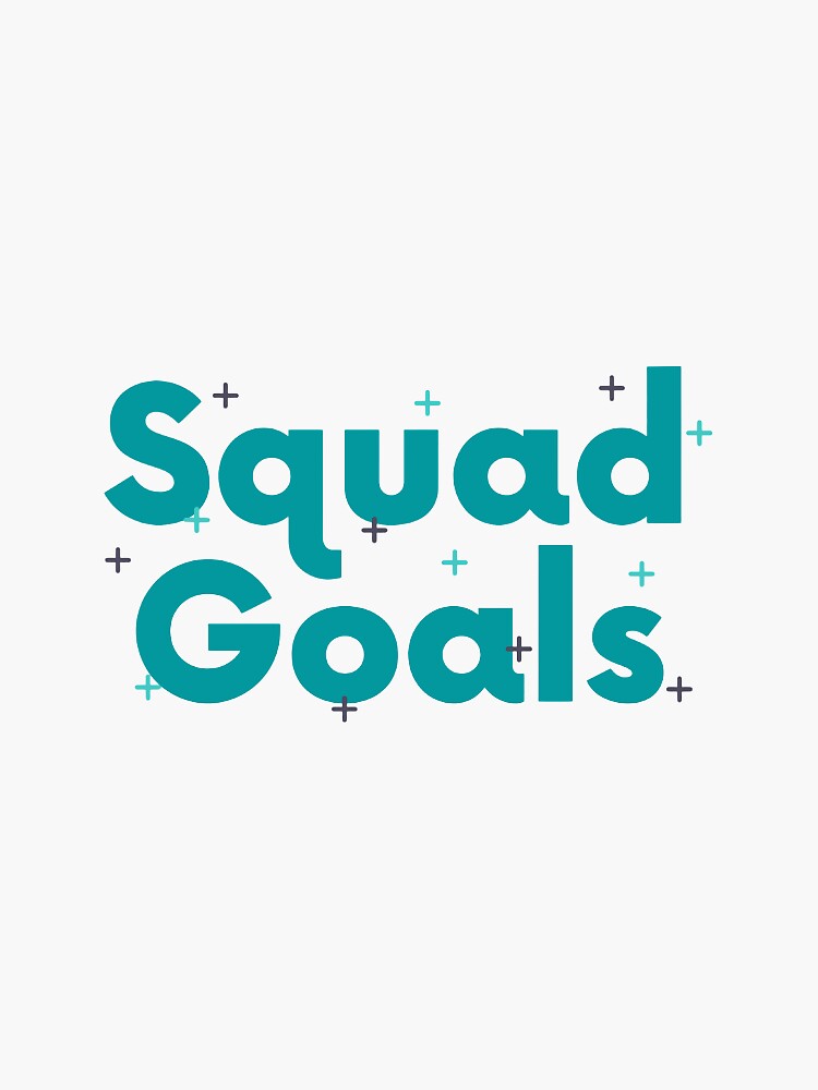 "Squad goal" Sticker for Sale by Mahanuma22 | Redbubble