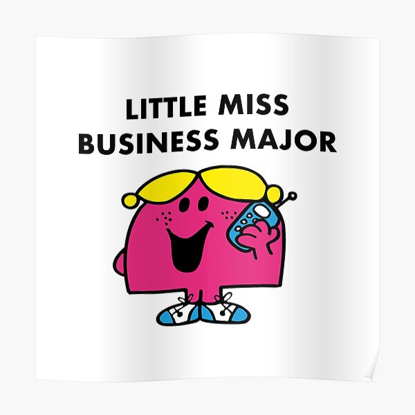 "Little Miss Business Major" Poster for Sale by olivia-777 | Redbubble