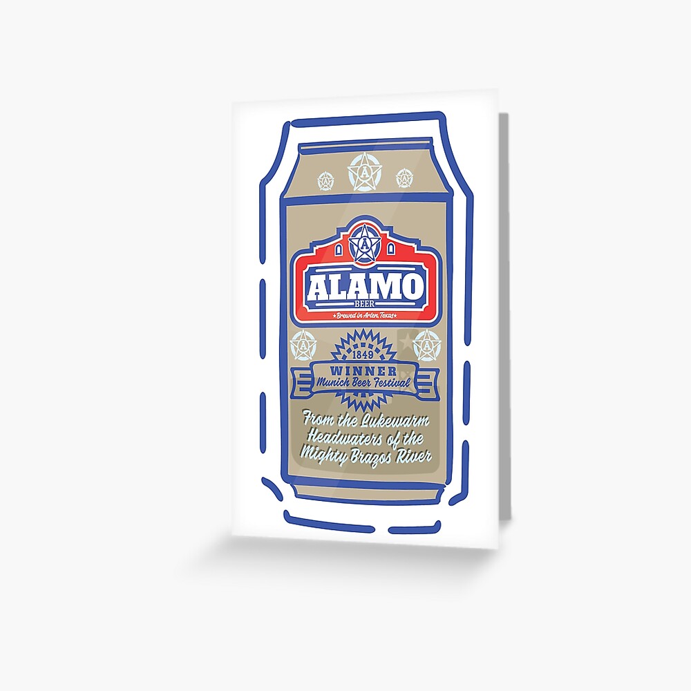 "Alamo Beer Can" Greeting Card for Sale by RefuseMFG | Redbubble