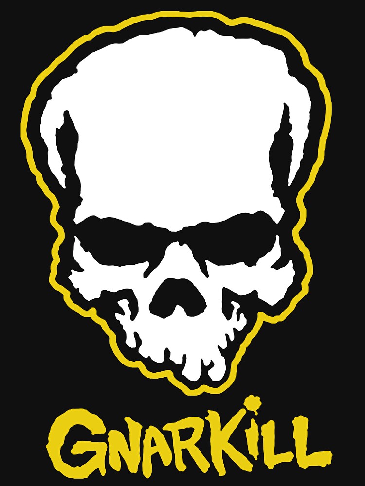 "GNARKILL " T-shirt for Sale by OneM12hz | Redbubble | podcast t-shirts ...
