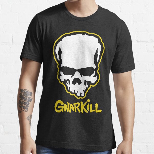 "GNARKILL " T-shirt for Sale by OneM12hz | Redbubble | podcast t-shirts ...