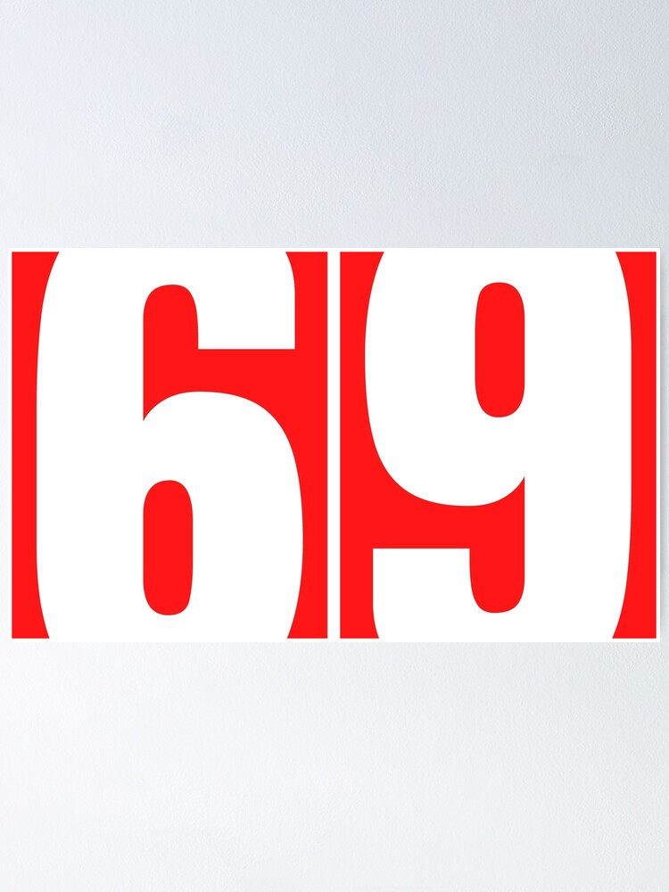 "number 69" Poster for Sale by leong732 | Redbubble