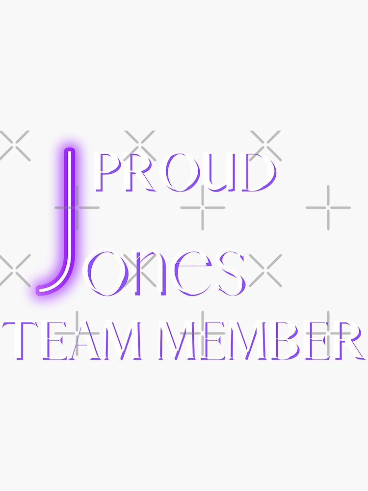 "Jones Family Monogram displays proud family characteristics" Sticker ...