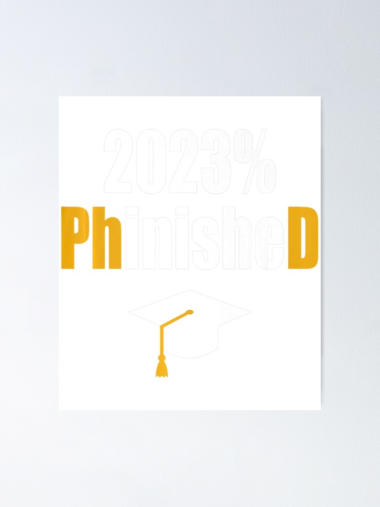"PhD Student 2023 PhinisheD Funny Graduation Doctoral Degree Premium ...