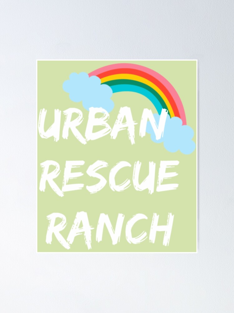 "Urban Rescue Ranch " Poster for Sale by BertoldKitzmann | Redbubble