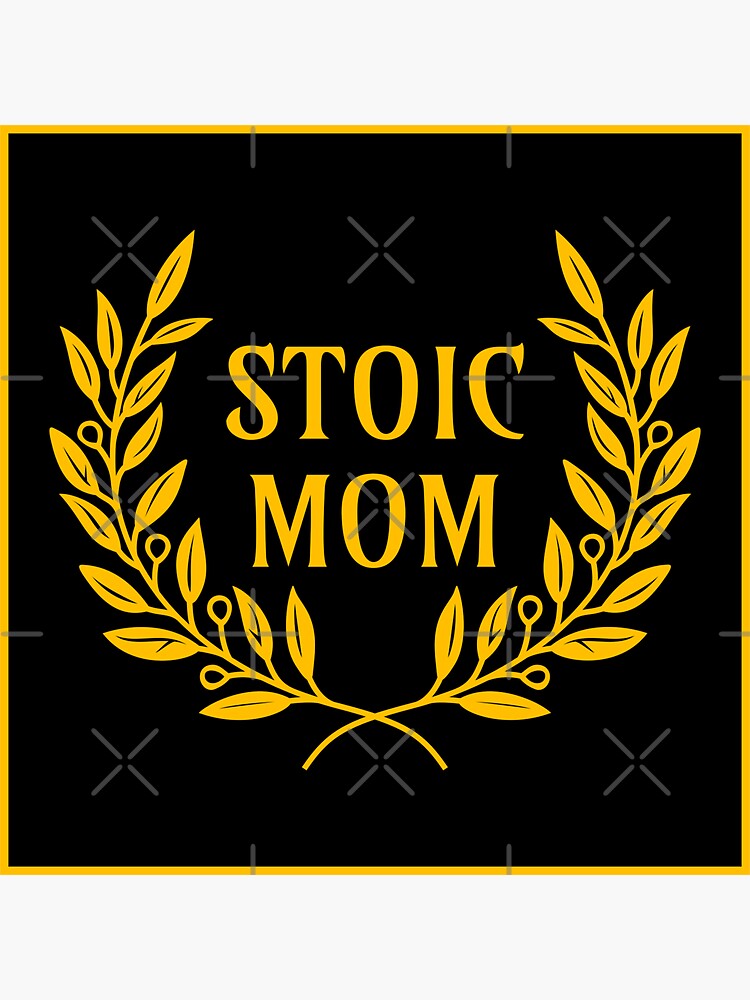 "Stoic mom" Sticker for Sale by StoicMindset | Redbubble