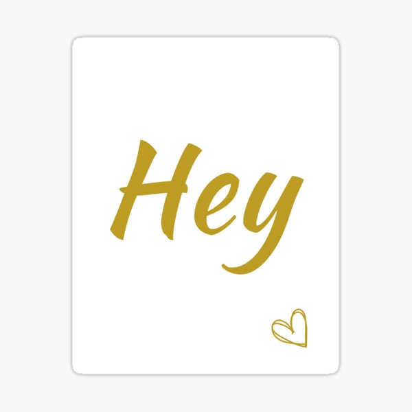 "Hey" Sticker for Sale by NewPages | Redbubble