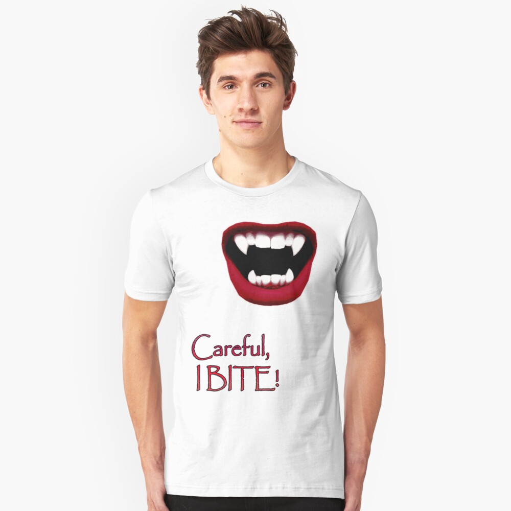 "Careful, I BITE!" T-shirt by bchrisdesigns | Redbubble