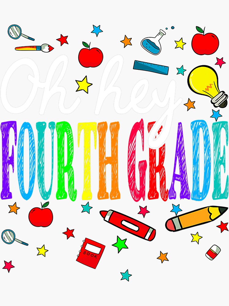 "Oh Hey Fourth Grade Back To School For Teachers And Students " Sticker ...