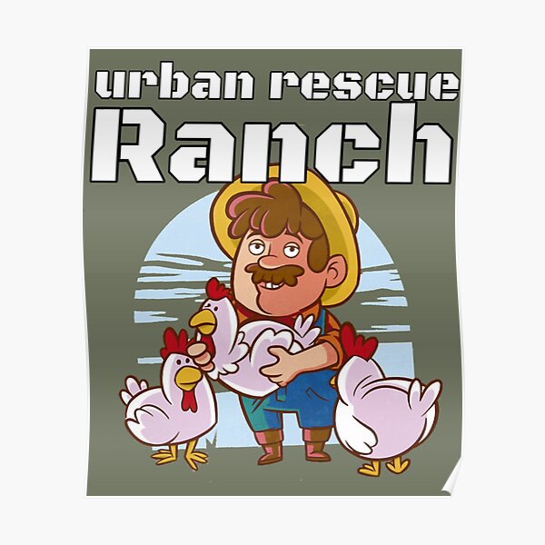 "Urban Rescue Ranch " Poster for Sale by KellyyCooper | Redbubble