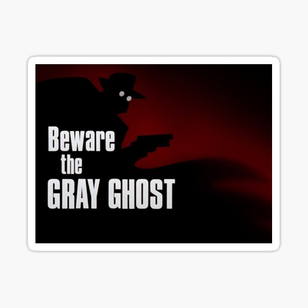 "Beware the Gray Ghost BTAS Title Card Poster" Sticker for Sale by ...