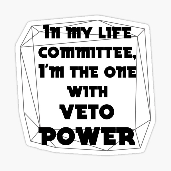 "Veto power black text" Sticker for Sale by bokushin | Redbubble