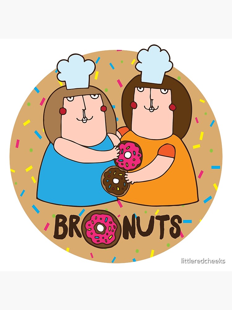 "Donuts Bronuts" Poster by littleredcheeks | Redbubble