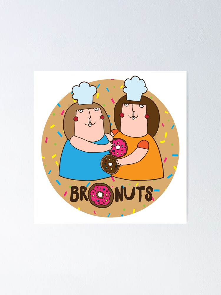 "Donuts Bronuts" Poster by littleredcheeks | Redbubble