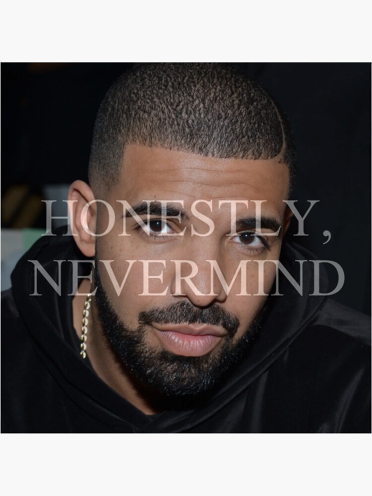 "Drake - Honestly, Nevermind " Sticker for Sale by BlissCreationsC ...