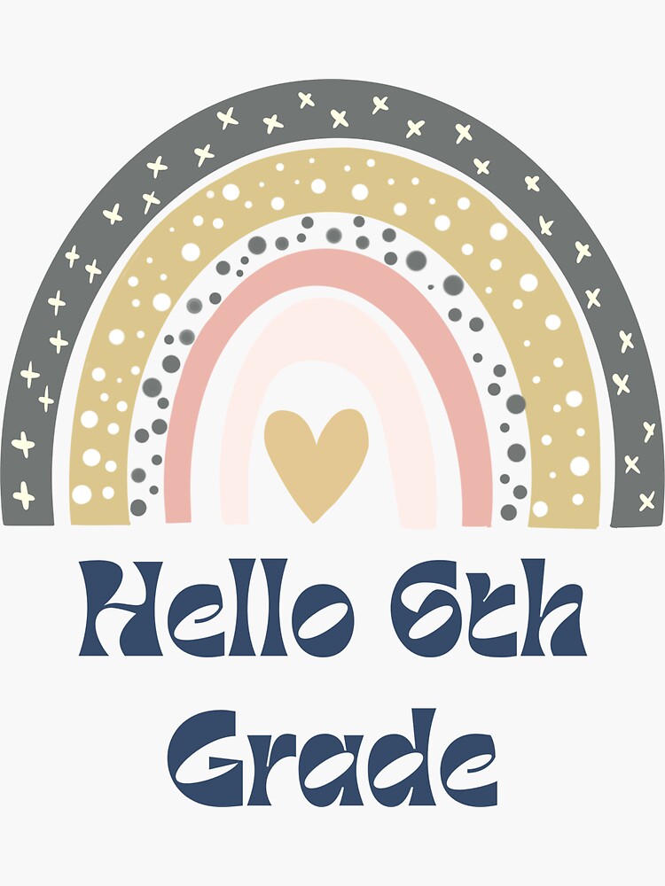 "Hello 6th Grade Back to School Rainbow" Sticker for Sale by salmanhino ...