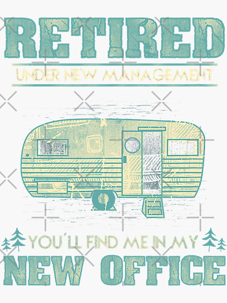 "Retirement Funny Camping RV Caravan Gift Retiree New Office" Sticker ...