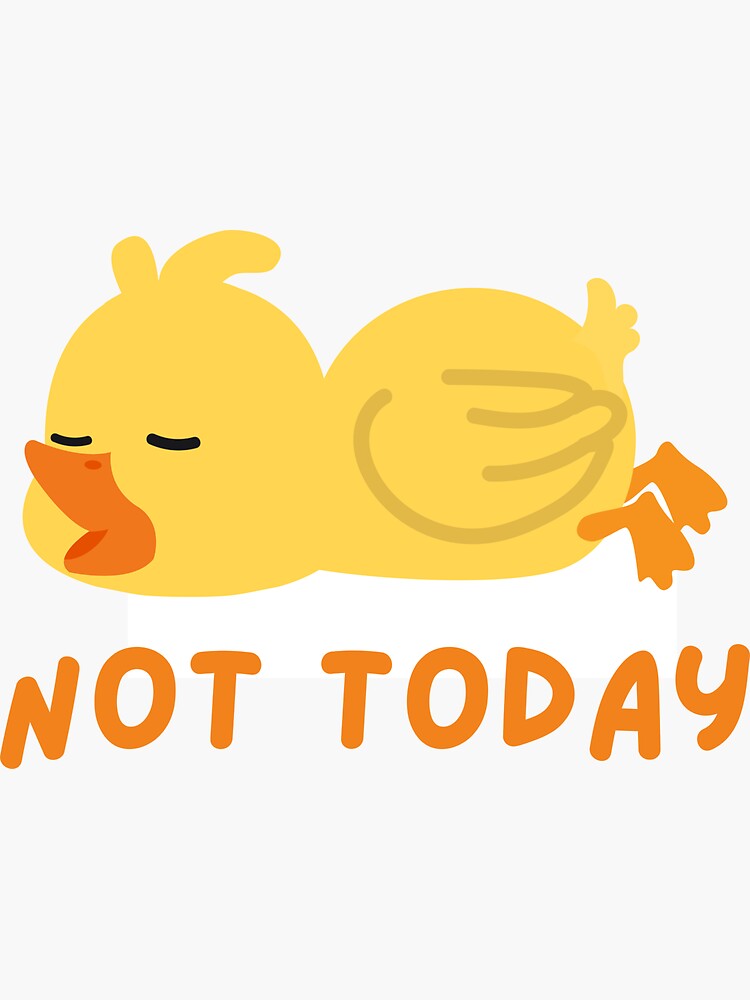 "Not Today Cute Sarcastic Duck" Sticker for Sale by FarmTheLife | Redbubble