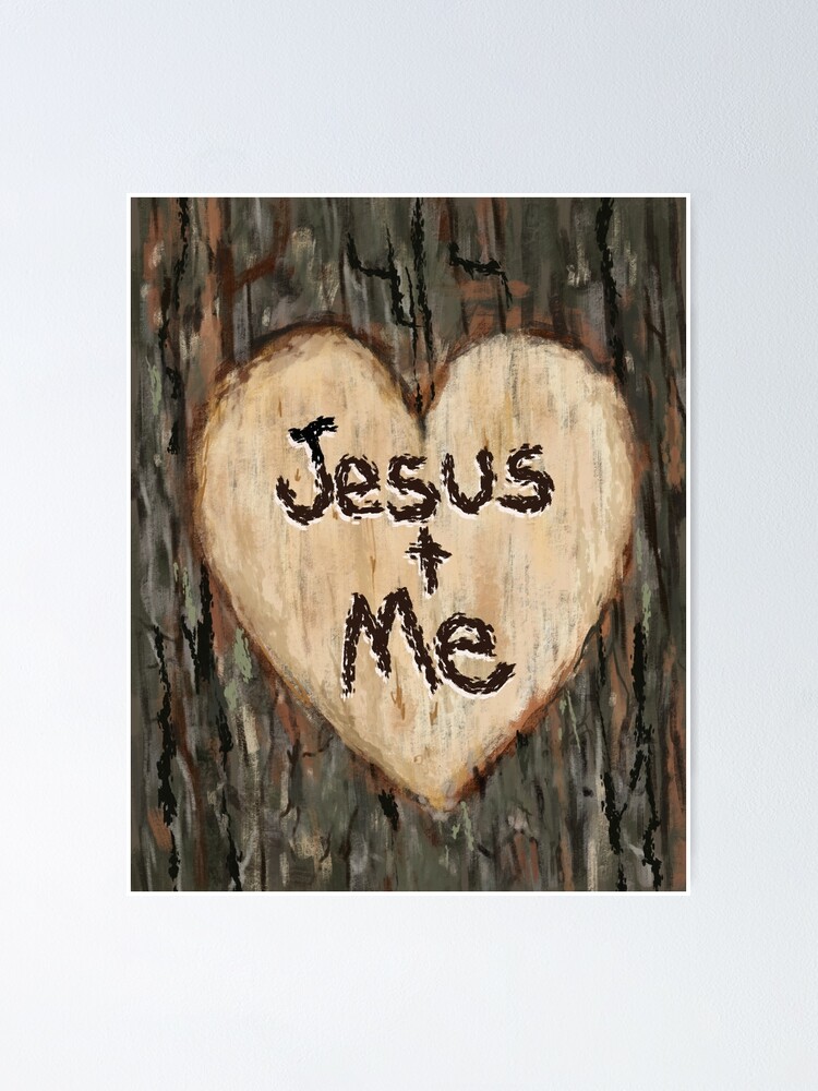 "Jesus and Me" Poster for Sale by TheArtCave | Redbubble
