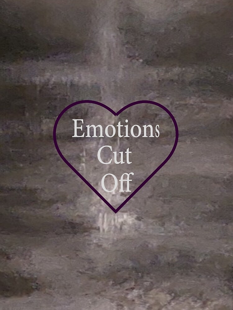 "Emotions Cut Off " T-shirt for Sale by DesignByDKL | Redbubble ...