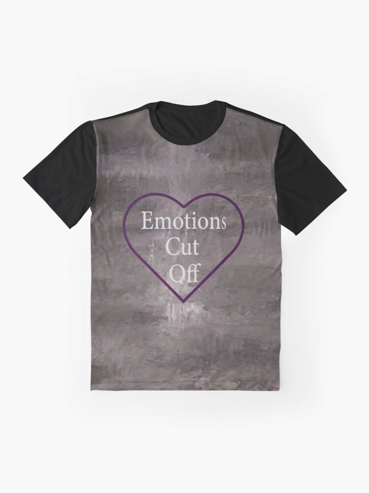 "Emotions Cut Off " T-shirt for Sale by DesignByDKL | Redbubble ...