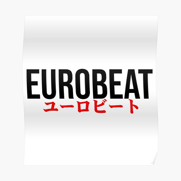 "Eurobeat With japanese text" Poster for Sale by Semzig | Redbubble