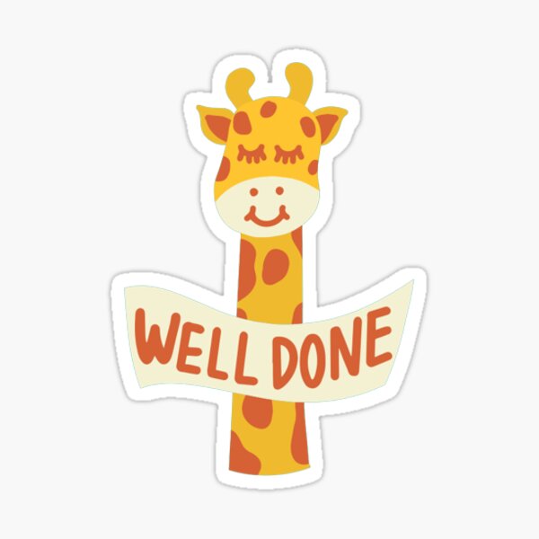 "Cute well done giraffe reward sticker " Sticker for Sale by ...