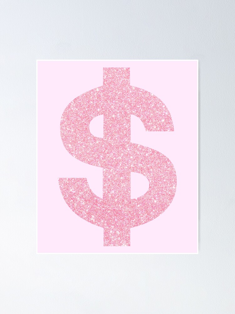 "baby pink glitter dollar sign" Poster for Sale by kosmos11 | Redbubble