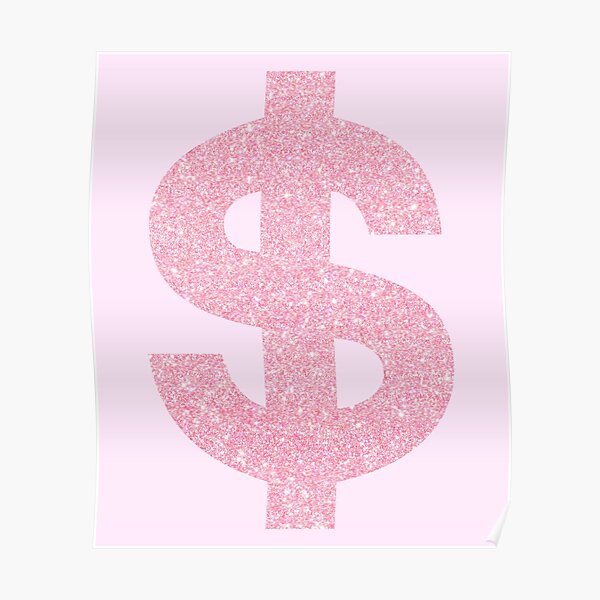 "baby pink glitter dollar sign" Poster for Sale by kosmos11 | Redbubble