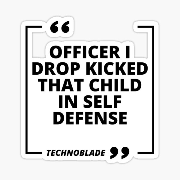 "Officer I Drop Kicked That Child in self Defense" Sticker for Sale by ...