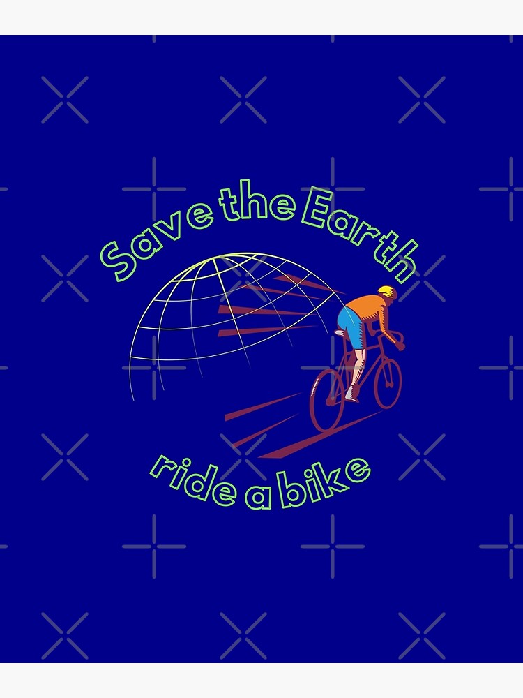 " Cycling:Save the Earth ride a bike:Gift idea for cyclists from the ...