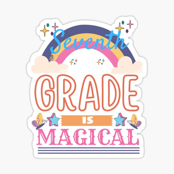 "Seventh grade is magical- Back to School" Sticker for Sale by rajeshbj ...