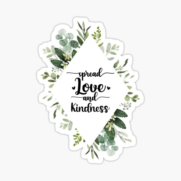"Spread Love And Kindness Inspirational Quote | Floral Flower Leaves ...