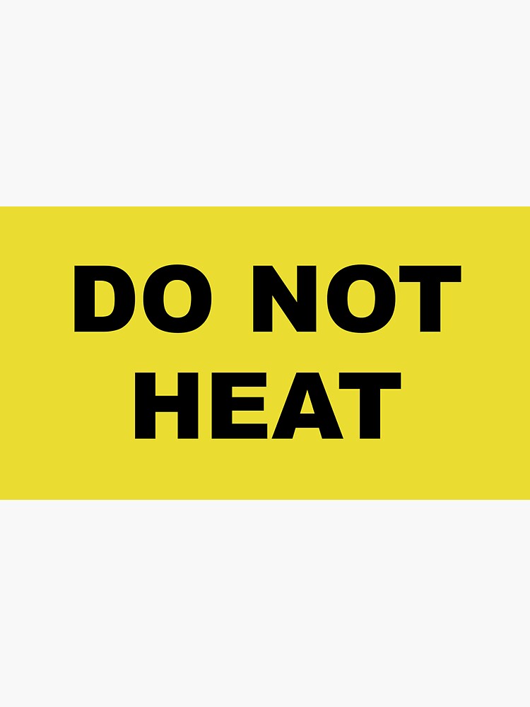 "DO NOT HEAT design" Sticker for Sale by lobodelnoir | Redbubble