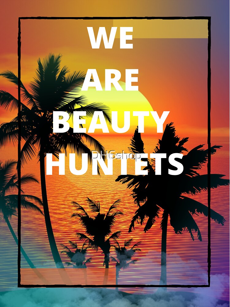 "We are beauty hunters colourful summer" Sticker for Sale by DH6shop ...