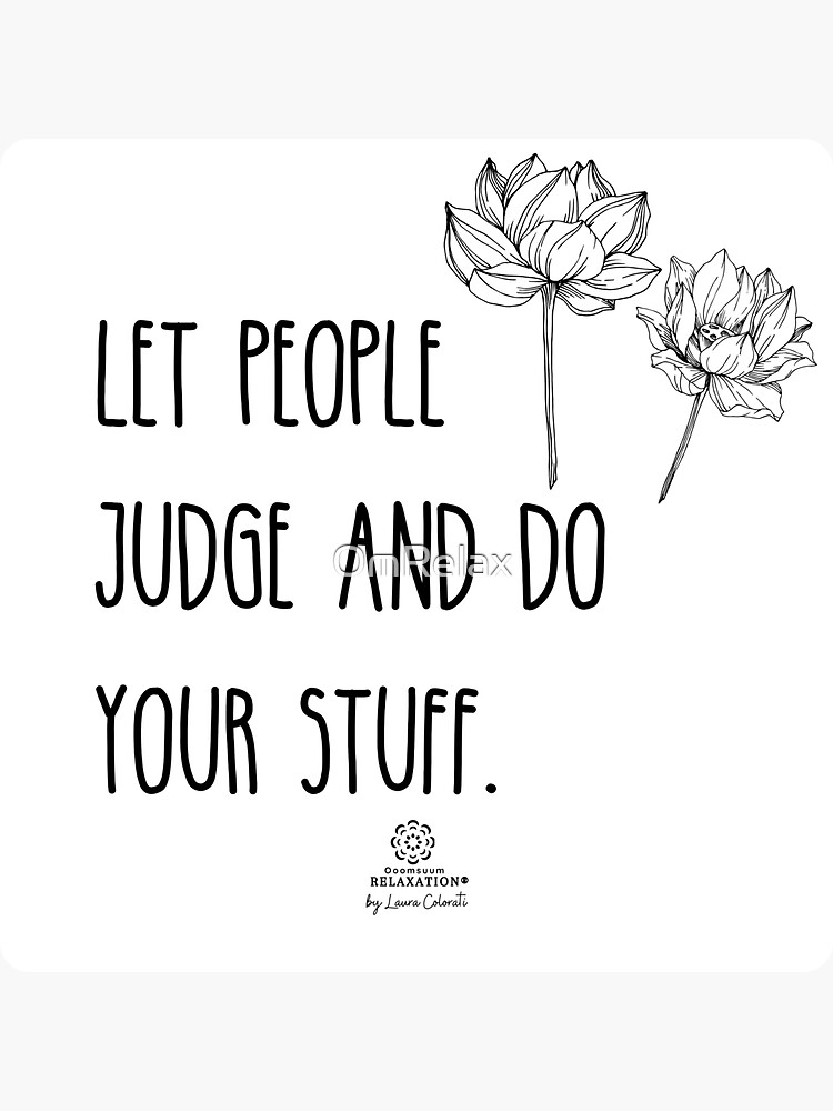 "Let people judge and do your stuff♥ Motivational Quote Design" Sticker ...