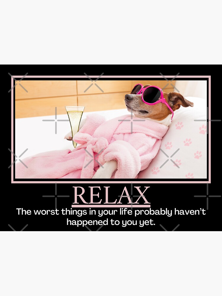 "Relax Demotivational Poster" Sticker for Sale by DesignsByDaddy ...