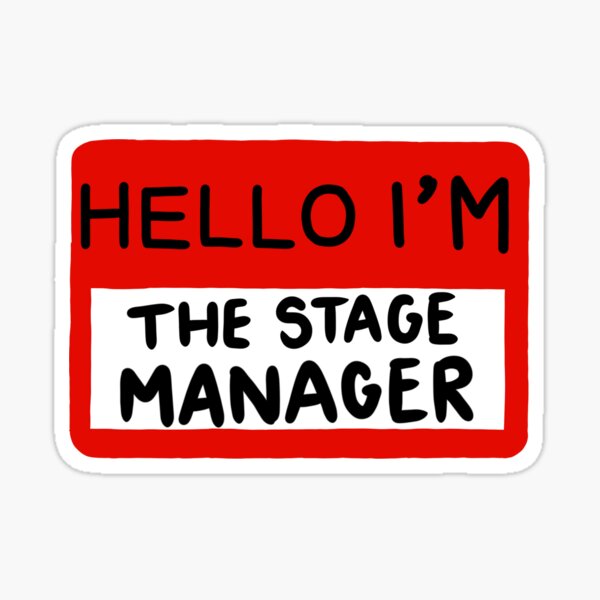 "Stage Manager Name Tag" Sticker for Sale by katiebackstage | Redbubble