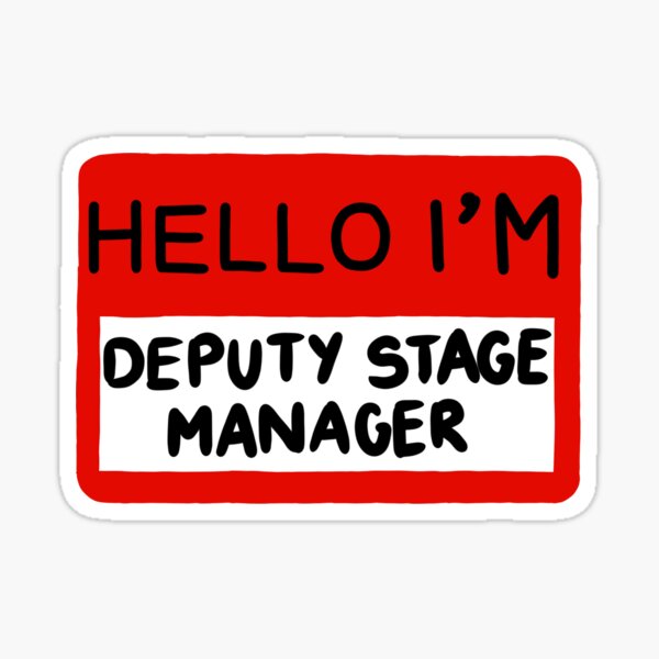 "Deputy Stage Manager Name Tag" Sticker for Sale by katiebackstage ...