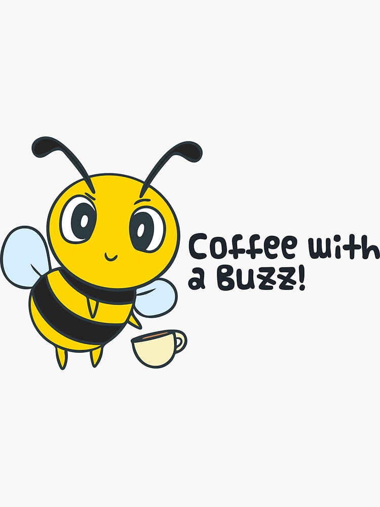 "Coffee with a Buzz - Honey Bee Coffee" Sticker for Sale by Nicheek ...